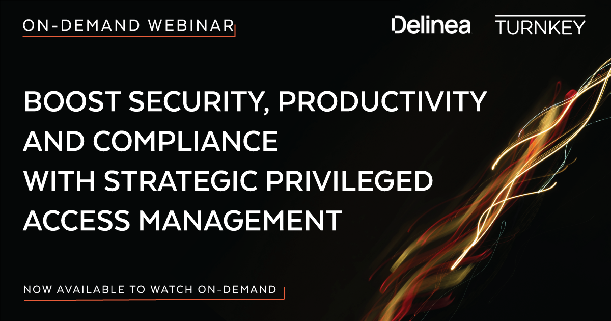 Boost Security, Productivity, and Compliance with Strategic PAM