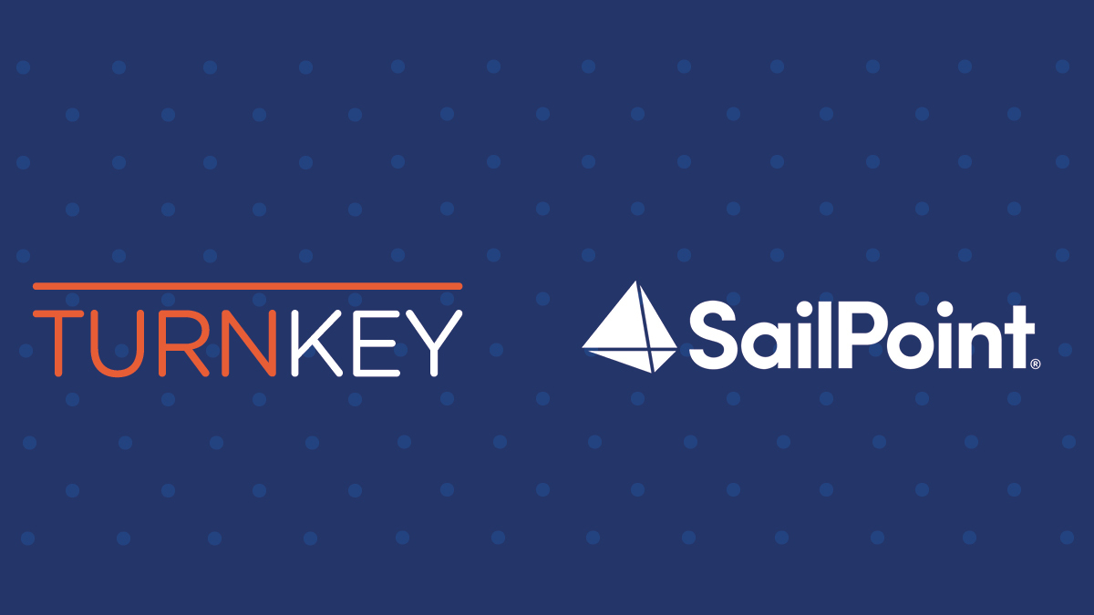 Learn more about SailPoint & Turnkey - Turnkey Consulting